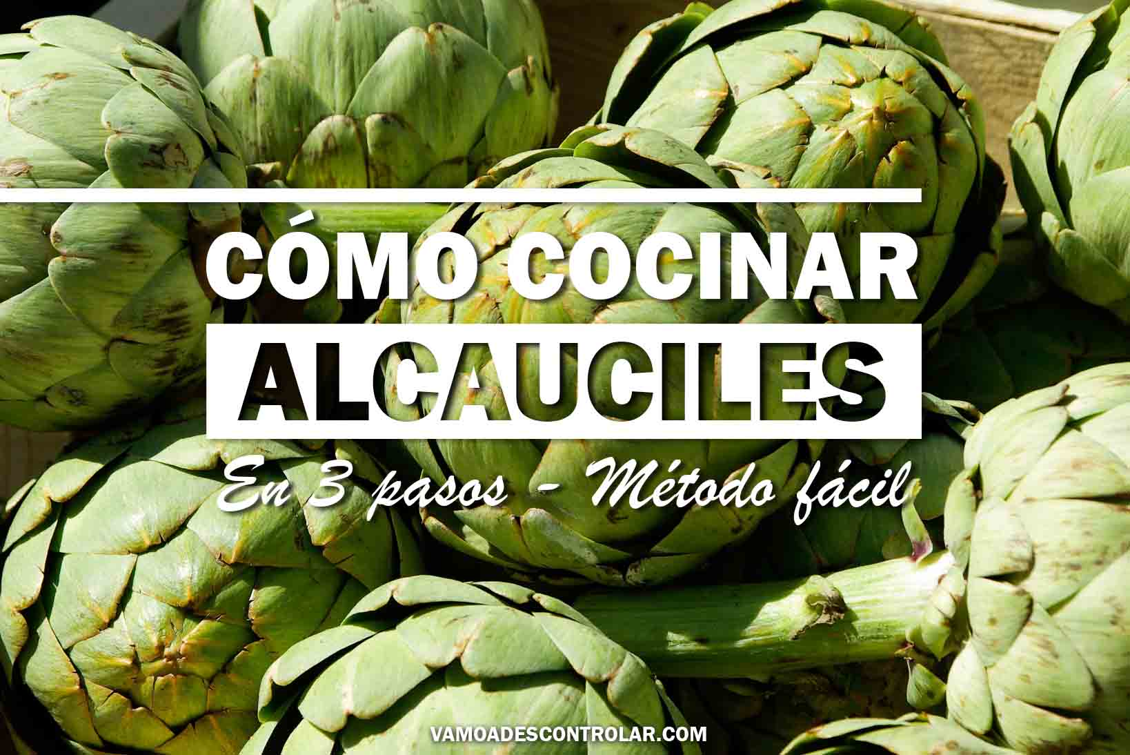 CÓMO COCINAR ALCAUCILES ENTEROS EN 3 PASOS 🥇